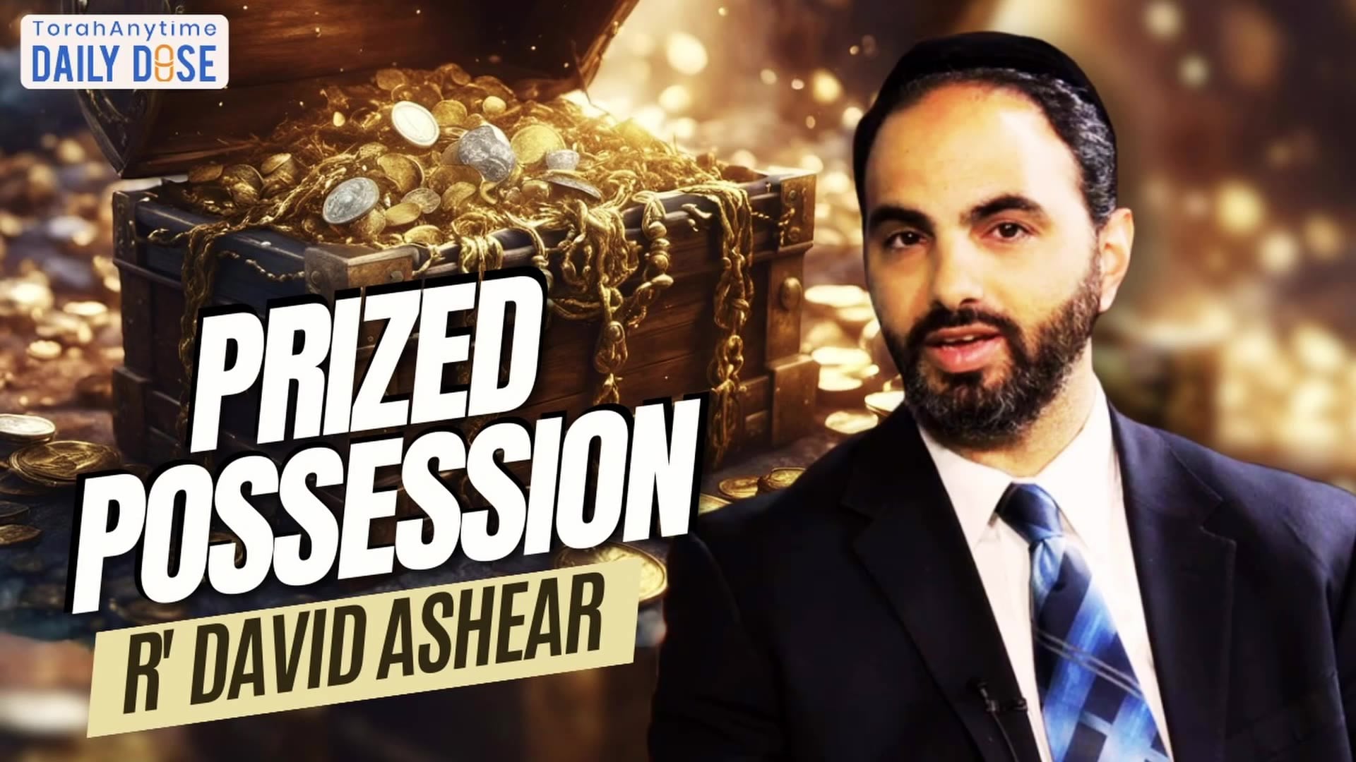 R' David Ashear | Daily Dose #2,203: Prized Possession