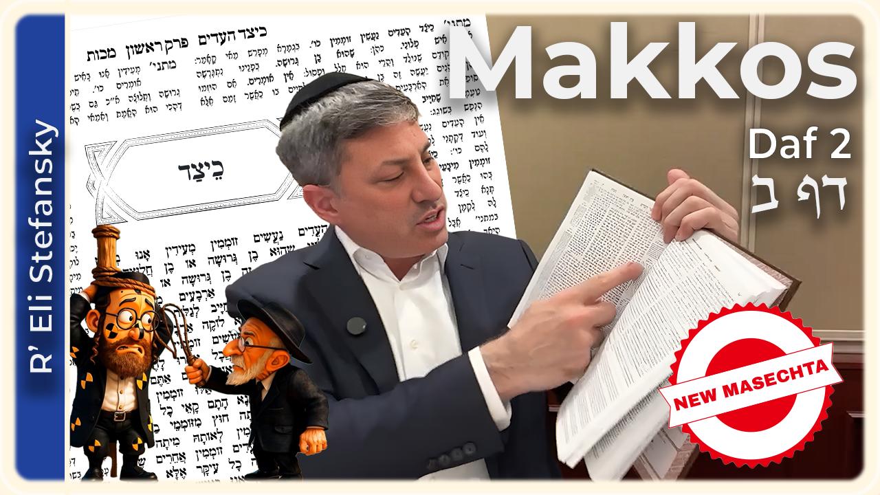 R' Eli Stefansky | Daf Yomi Makkos Daf 2