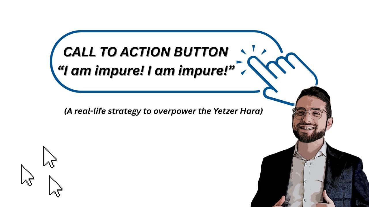 R' Ori Strum | CALL TO ACTION BUTTON: "I am impure! I am impure!" (A ...